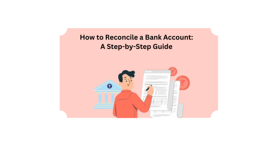 How to Reconcile a Bank Account: A Step-by-Step Guide - Upwits